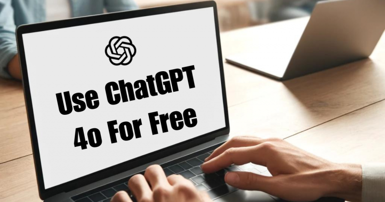 How to Access ChatGPT 4o For Free 2024